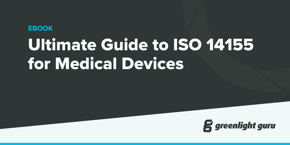 Ultimate Guide to ISO 14155:2020 for Medical Devices